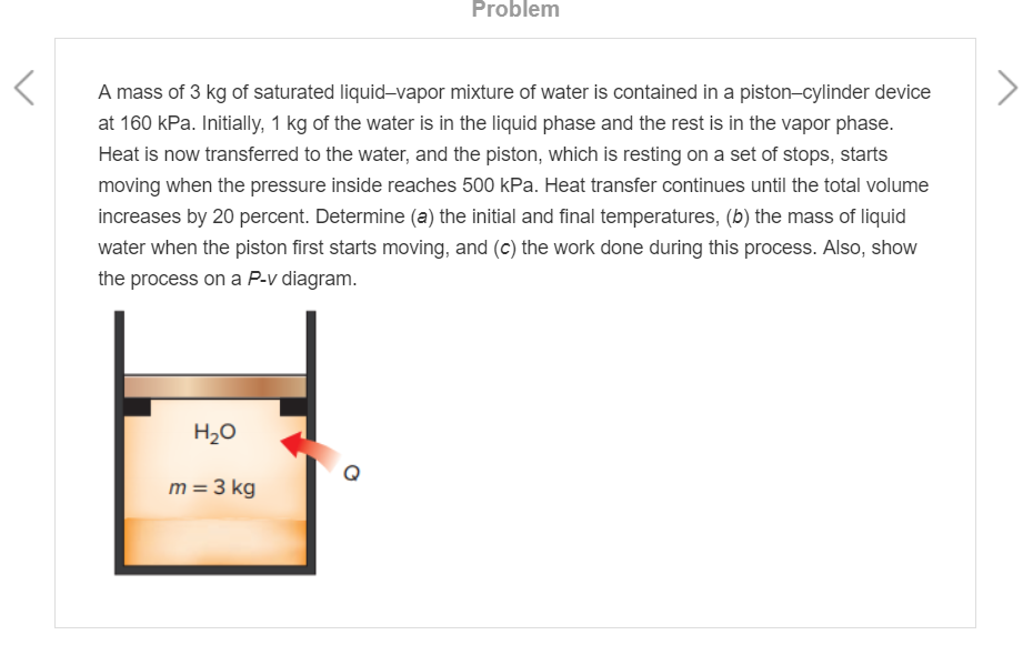 Solved Problem A mass of 3 kg of saturated liquid-vapor | Chegg.com Solved Problem A mass of 3 kg of saturated liquid-vapor | Chegg.com