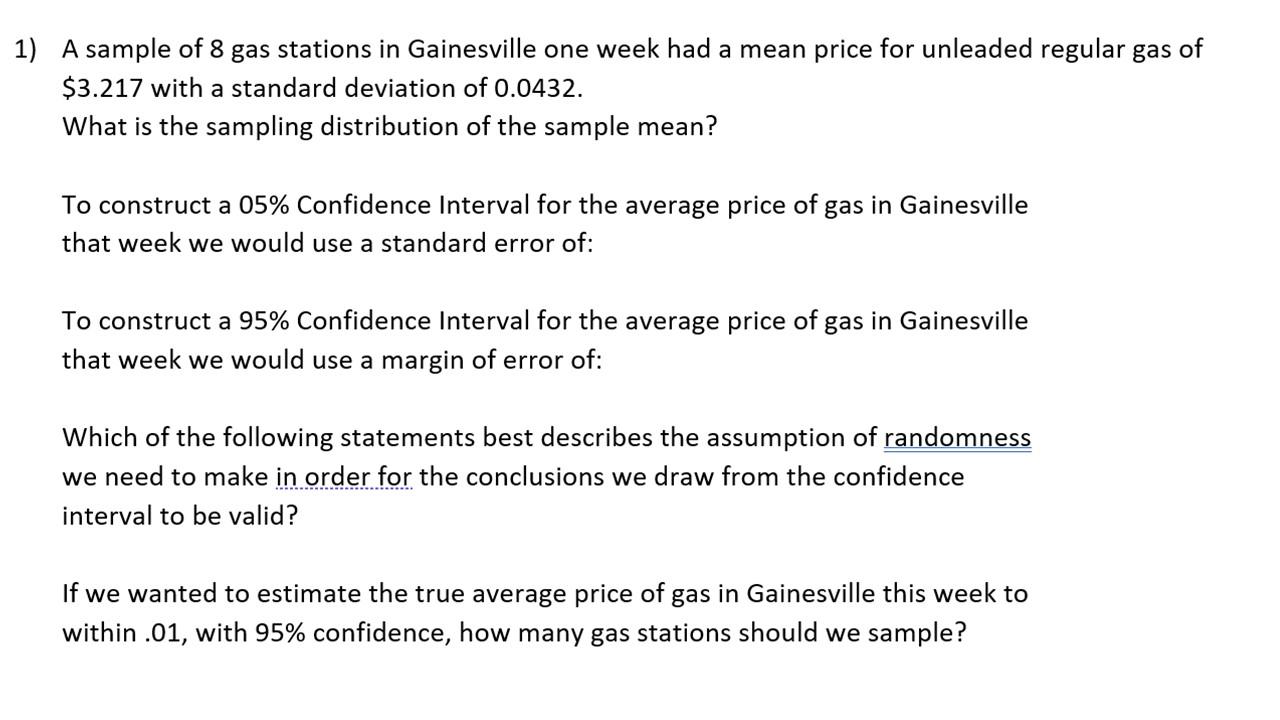 Solved 1) A sample of 8 gas stations in Gainesville one week | Chegg.com