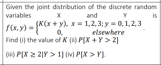 Solved Given the joint distribution of the discrete random | Chegg.com