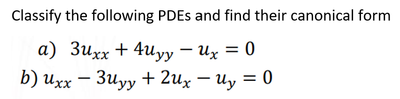 Solved Classify the following PDEs and find their canonical | Chegg.com