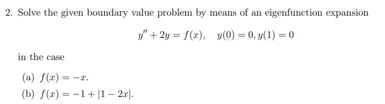 Solved 2. Solve the given boundary value problem by means of | Chegg.com