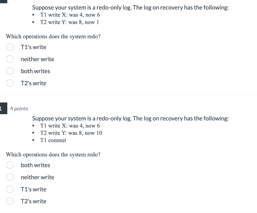 Solved Suppose your system is a redo-only log. The log on | Chegg.com