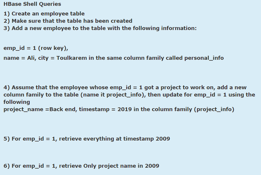 Solved HBase Shell Queries 1) Create an employee table 2) | Chegg.com