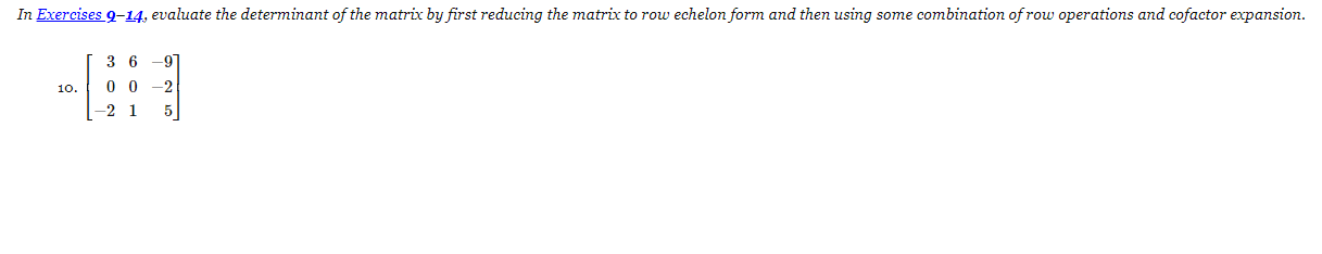 In Exercises 9-14, evaluate the determinant of the | Chegg.com