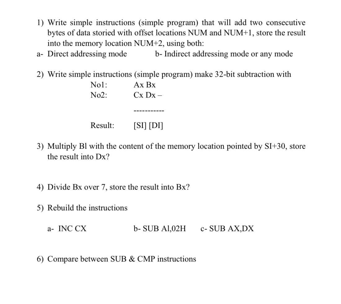 Solved 1) Write simple instructions (simple program) that | Chegg.com