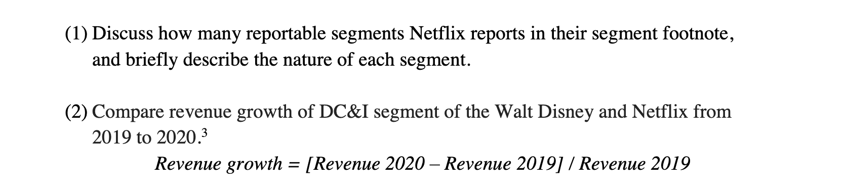 Solved (1) Discuss how many reportable segments Netflix | Chegg.com