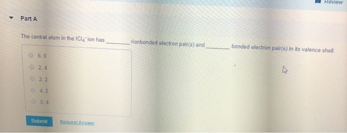 Solved Review Part A The central atom in the ICL ion has | Chegg.com Solved Review Part A The central atom in the ICL ion has | Chegg.com