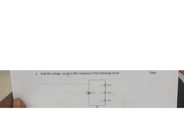 Solved 10pts across 1 M2 resistance of the following circuit | Chegg.com