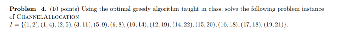 Solved Problem 4. (10 points) Using the optimal greedy | Chegg.com