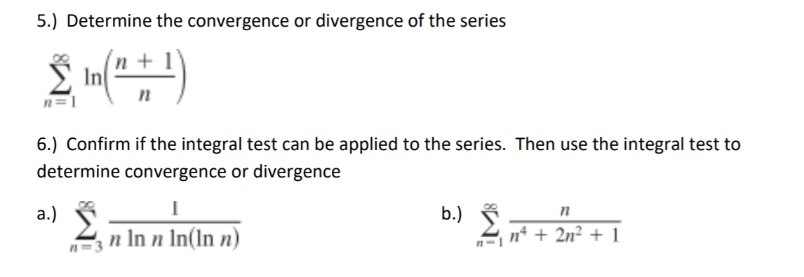 Solved 5.) Determine the convergence or divergence of the | Chegg.com