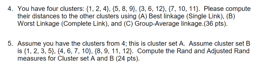 Solved 4. You have four clusters: | Chegg.com