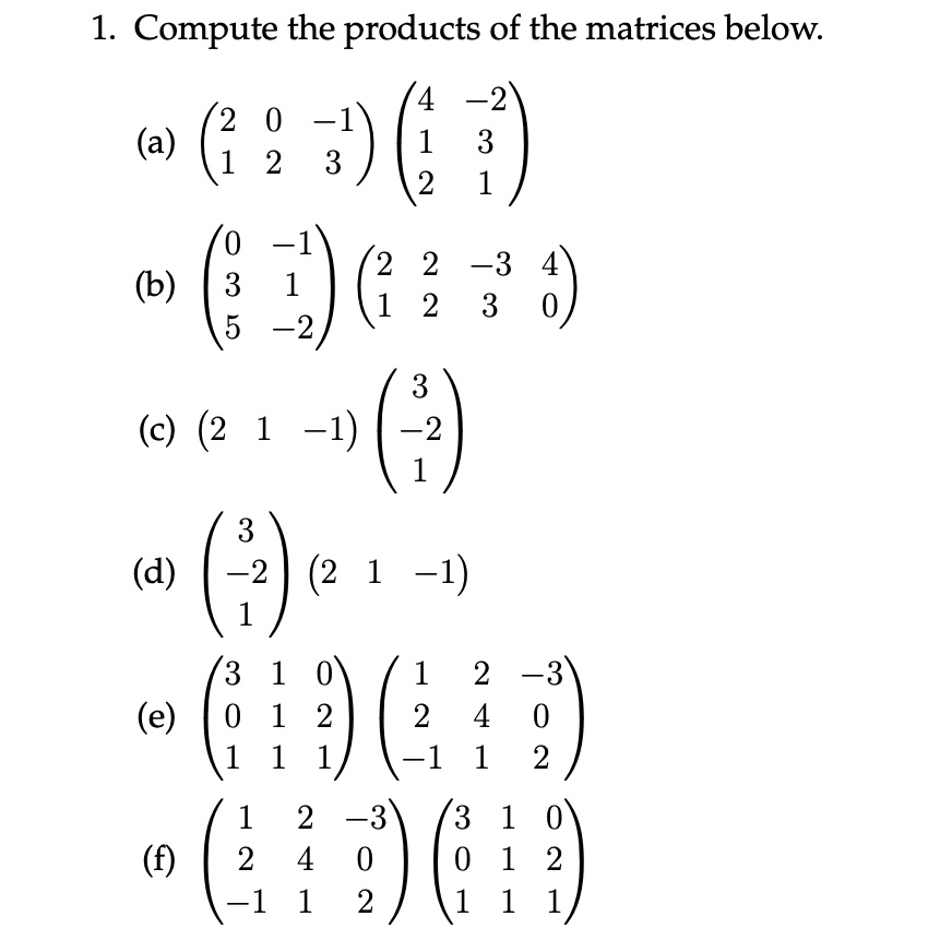 Solved Compute the products of the matrices | Chegg.com