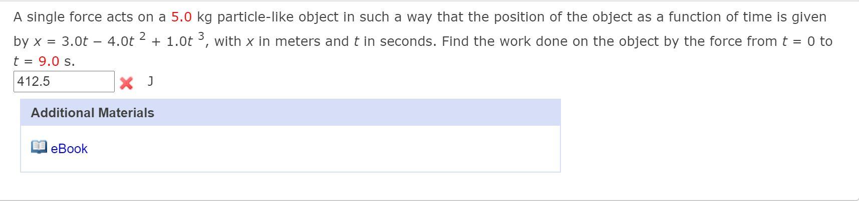 Solved - A single force acts on a 5.0 kg particle-like | Chegg.com