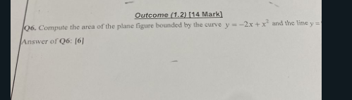 Solved Outcome (1.2) [14 Mark] Q6. Compute the arca of the | Chegg.com
