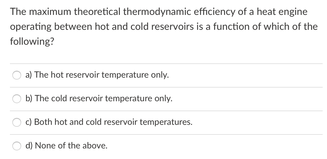 Solved The maximum theoretical thermodynamic efficiency of a | Chegg.com