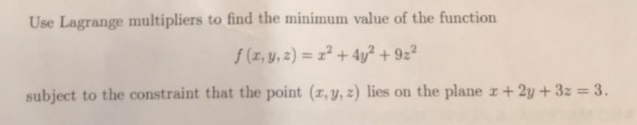 Solved Use Lagrange multipliers to find the minimum value of | Chegg.com