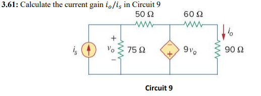 Solved 3.61: Calculate the current gain iΩ/ic in Circuit 9 | Chegg.com
