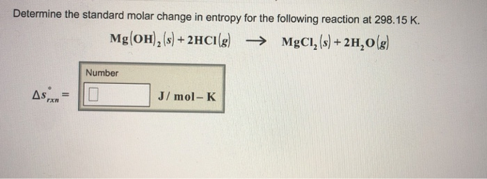 Solved Determine the standard molar change in entropy for | Chegg.com