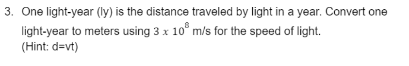 Solved 3. One light-year (ly) is the distance traveled by | Chegg.com