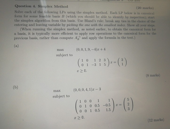 Solved Question 4. Simplex Method Solve each of the | Chegg.com Solved Question 4. Simplex Method Solve each of the | Chegg.com
