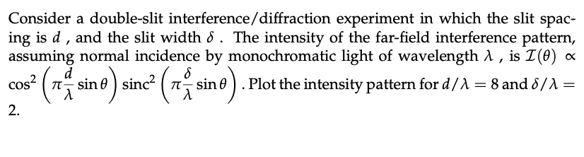Solved Consider a double-slit interference/ diffraction | Chegg.com