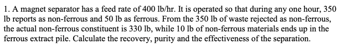 1. ﻿A magnet separator has a feed rate of | Chegg.com