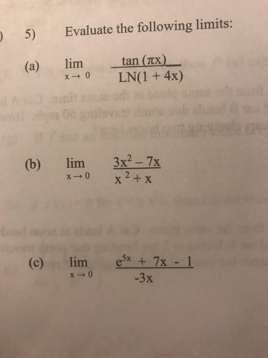 Solved 5) Evaluate the following limits: lim x→0 tan (TLX) | Chegg.com