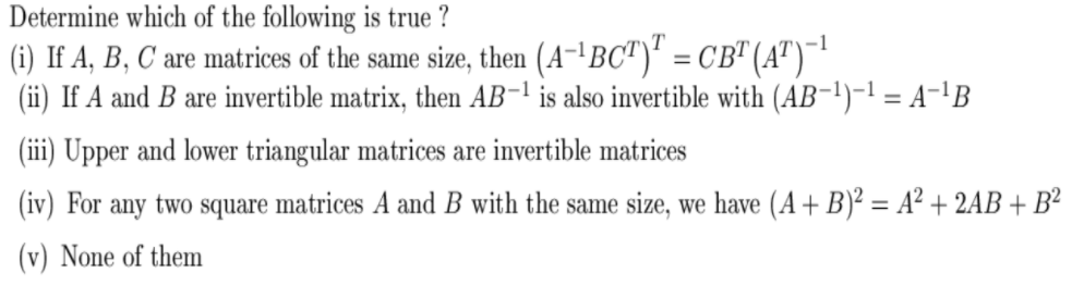 Solved Determine which of the following is true ? (i) If A, | Chegg.com