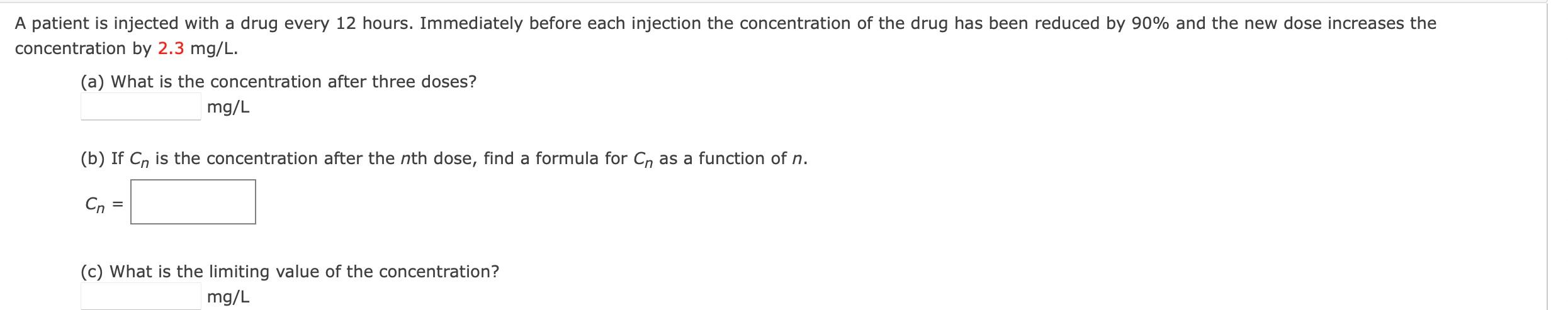 Solved A patient is injected with a drug every 12 hours. | Chegg.com