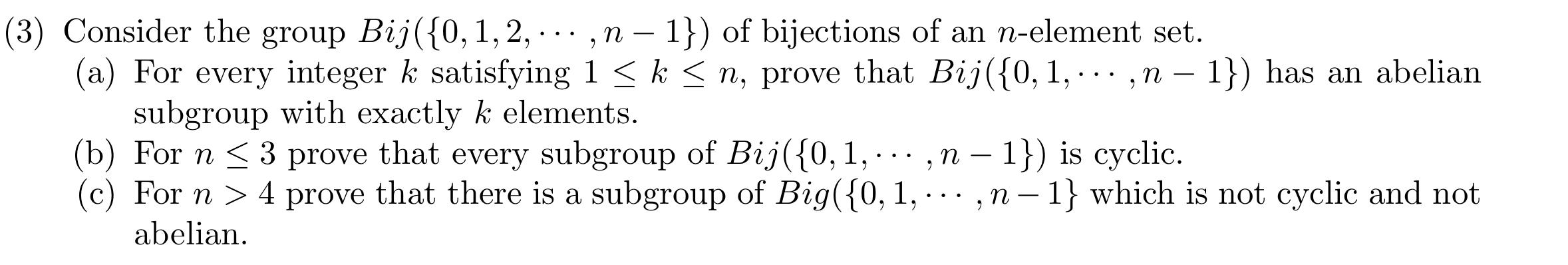 Solved 3) Consider the group Bij({0,1,2,⋯,n−1}) of | Chegg.com