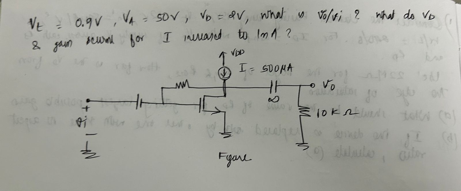 Solved Vt=0.9 V,VA=50 V,VD=2 V, what is V0/Vi ? what do VD | Chegg.com