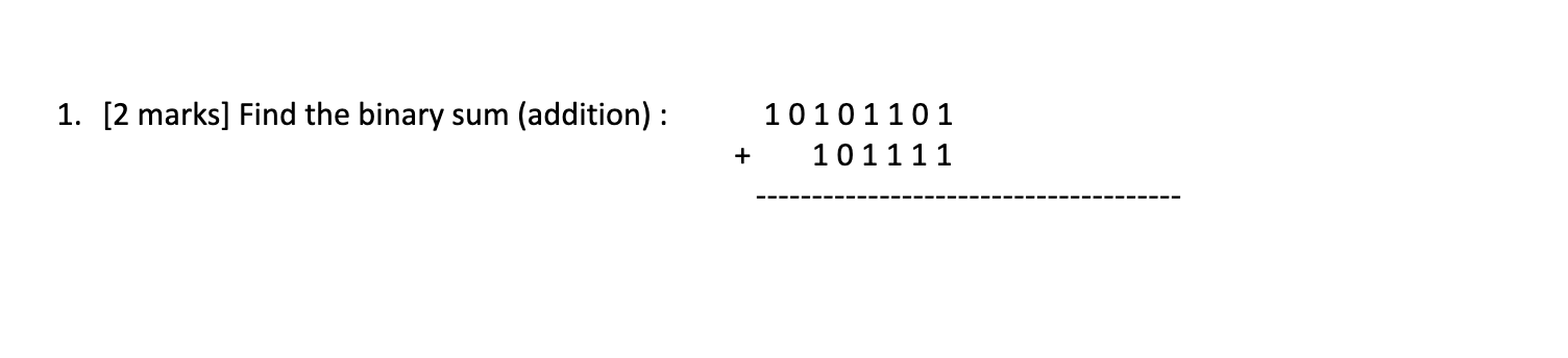 Solved 1 2 Marks Find The Binary Sum Addition 