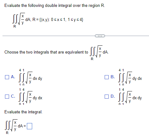 Solved Evaluate the following double integral over the | Chegg.com