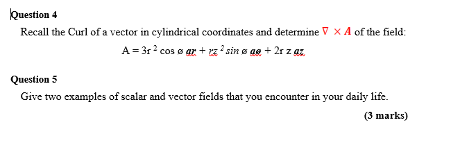 Solved Question 4 Recall the Curl of a vector in cylindrical | Chegg.com