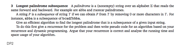 Solved 3 Longest palindrome subsequence A palindrome is a | Chegg.com