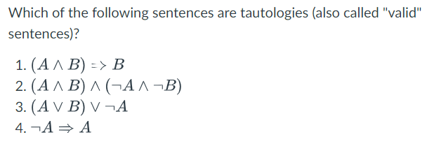 Solved Propositional Logic (for AI) 1. Assume a | Chegg.com