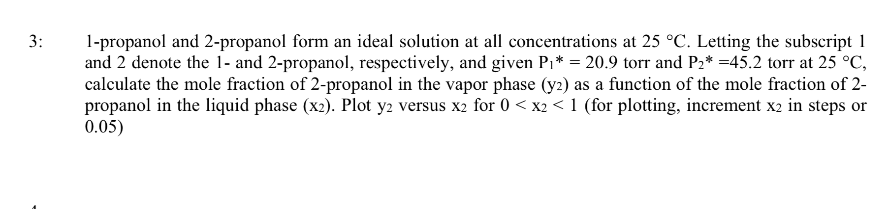 Solved 3: 1-propanol and 2-propanol form an ideal solution | Chegg.com