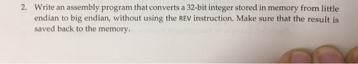Solved Write An Assembly Program That Converts A 32 Bit 3168