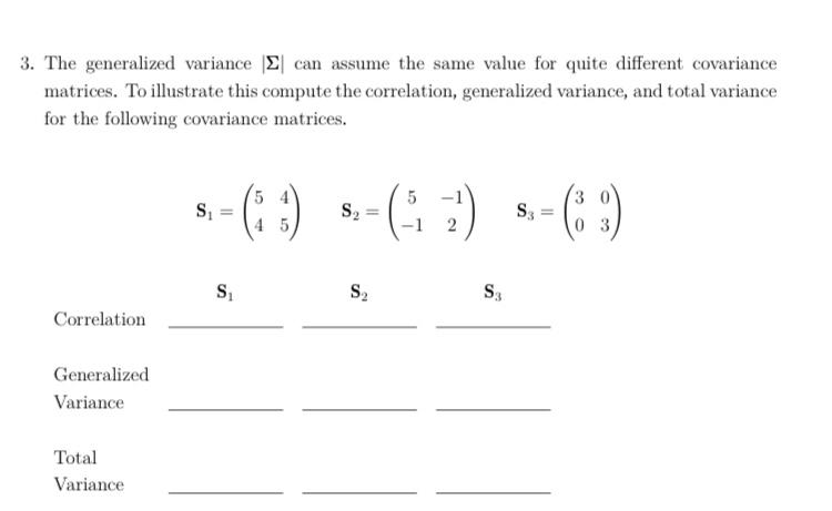 Solved 3. The generalized variance |Σ| can assume the same | Chegg.com