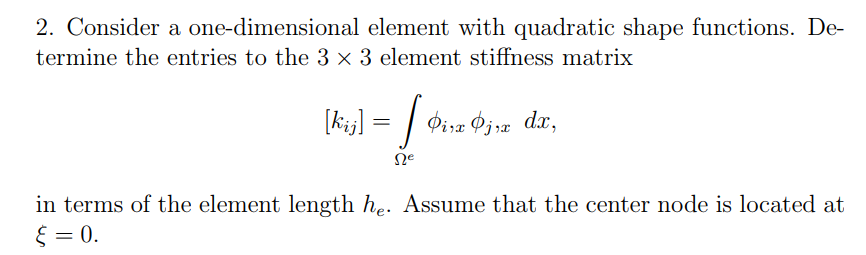 Solved 2. Consider a one-dimensional element with quadratic | Chegg.com