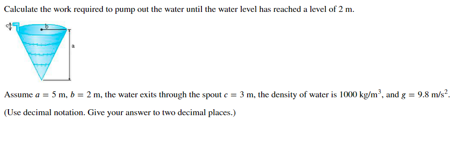 Solved Calculate the work required to pump out the water | Chegg.com