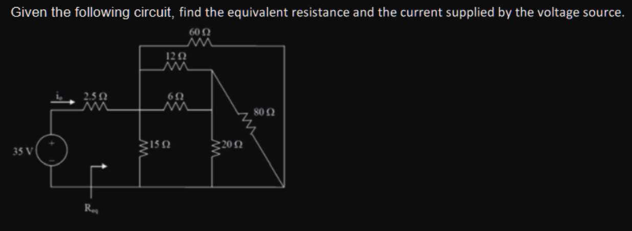 Solved Given the following circuit, find the equivalent | Chegg.com