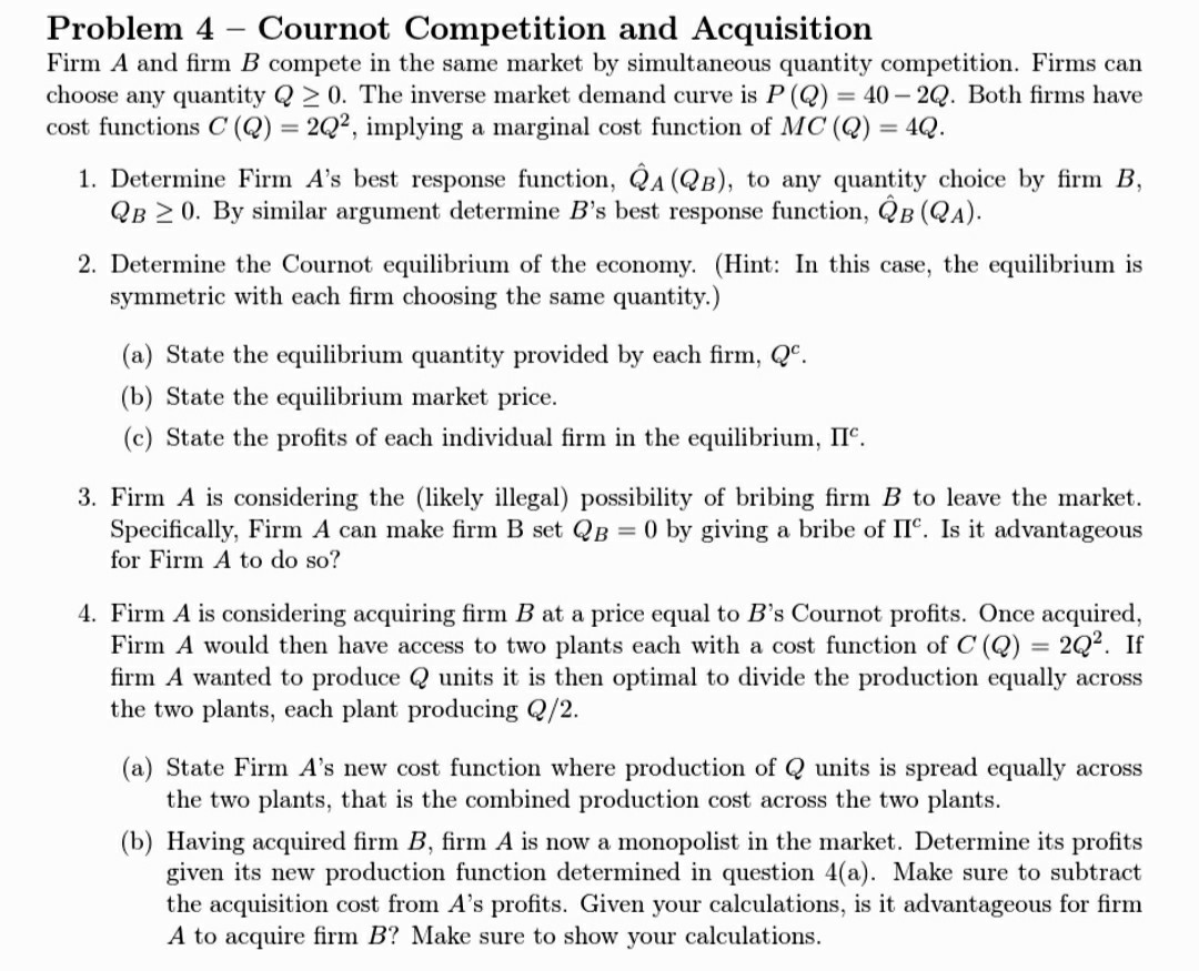 Solved Problem 4 - Cournot Competition and Acquisition Firm | Chegg.com