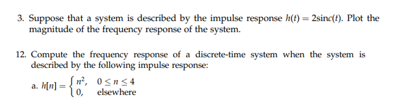 Solved 3. Suppose that a system is described by the impulse | Chegg.com