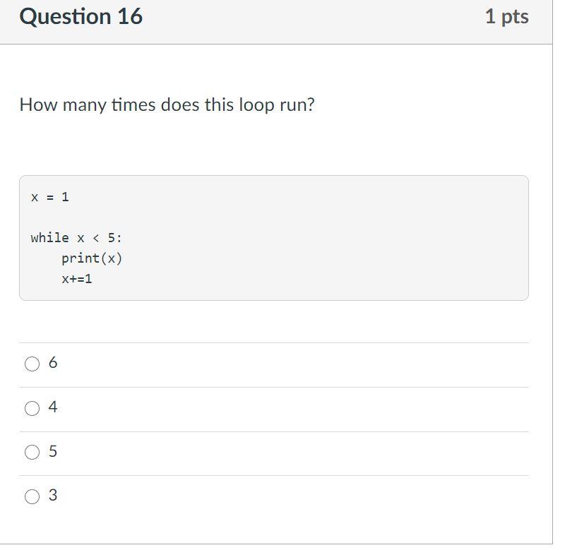 Solved Question 16 1 pts How many times does this loop run? | Chegg.com