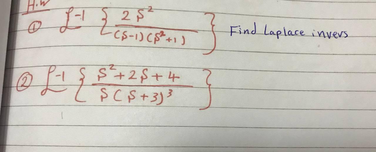 Solved (1) L−1{(s−1)(s2+1)2s2} Find Laplace invers (2) | Chegg.com
