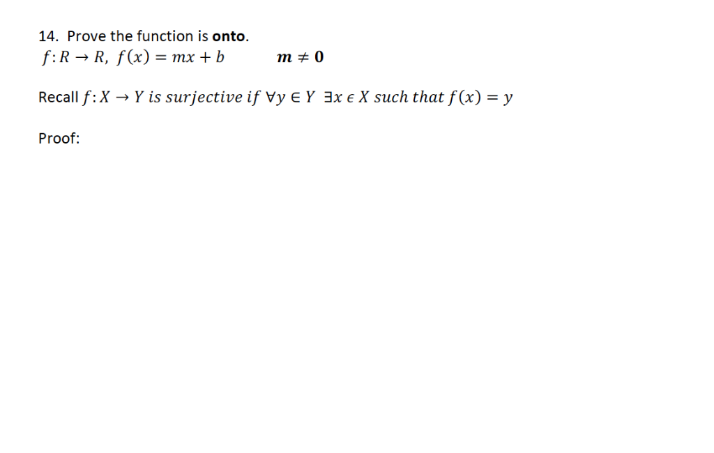 Solved 14. Prove the function is onto. R, f(x) - mx +b f:R 0 | Chegg.com