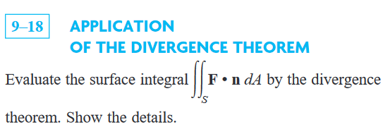 Solved APPLICATION OF THE DIVERGENCE THEOREM Evaluate the | Chegg.com