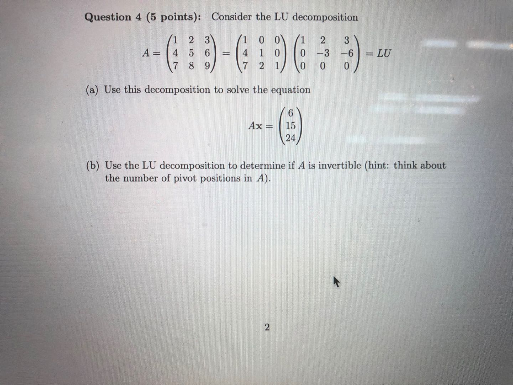 Solved Question 4 (5 points): Consider the LU decomposition | Chegg.com