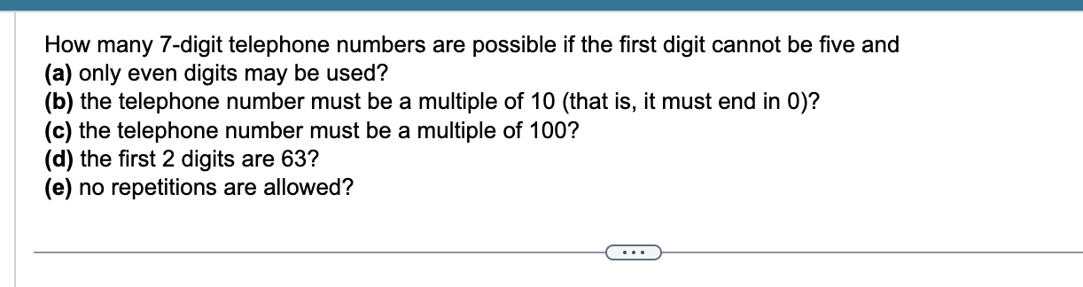 Solved How many 7-digit telephone numbers are possible if | Chegg.com